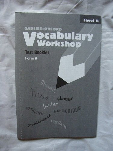 Vocabulary Workshop Test Booklets: Level B, Form A by Sadlier-Oxford ...