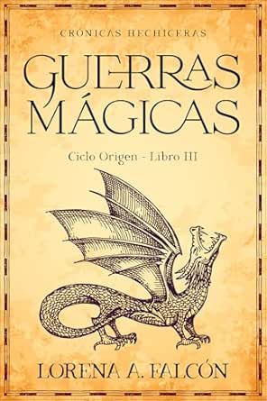 Amazon.com: Guerras mágicas: Ciclo Origen - Libro III (Crónicas ...