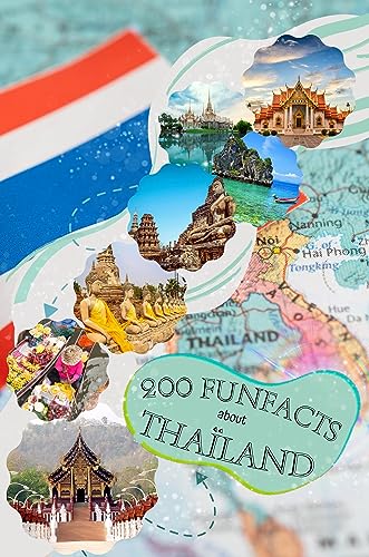 Amazon.com: 200 FunFacts about Thailand: Learn everything you need to ...