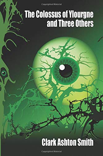 The Colossus of Ylourgne: Smith, Clark Ashton: 9781656625335: Amazon ...