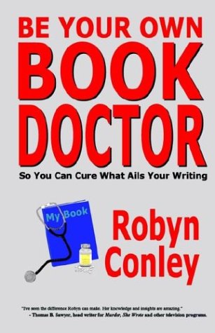 Be Your Own Book Doctor: Conley, Robyn: 9780970750730: Amazon.com: Books