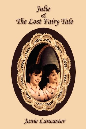 Amazon.com: Julie & the Lost Fairy Tale: 9781932993608: Lancaster ...