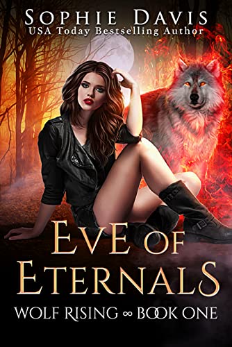 Featured Book: Wolf Rising (Eve of Eternals Book 1) by Sophie Davis ...