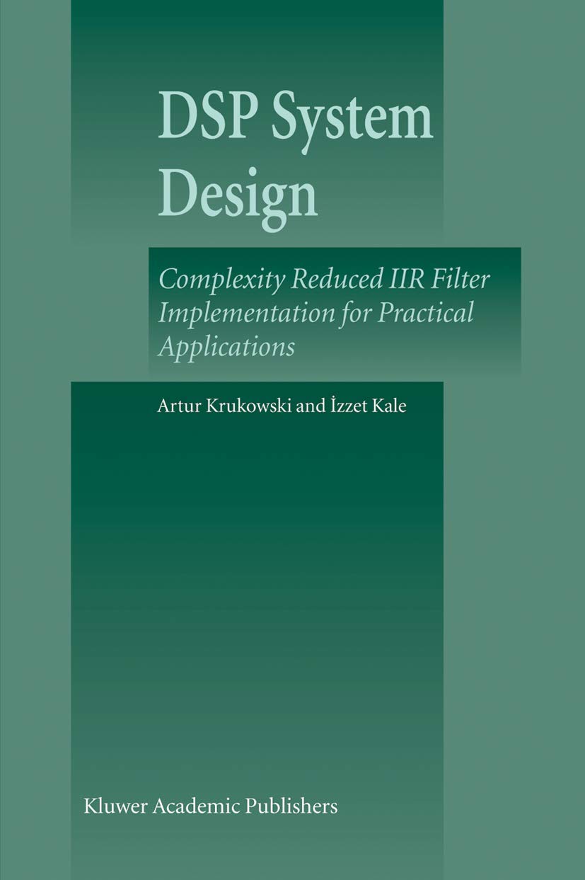 DSP System Design: Complexity Reduced IIR Filter Implementation for ...
