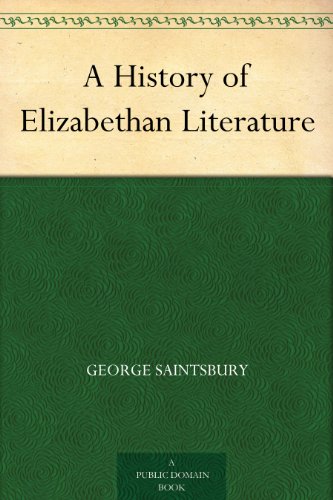 A History of Elizabethan Literature eBook : Saintsbury, George: Amazon ...