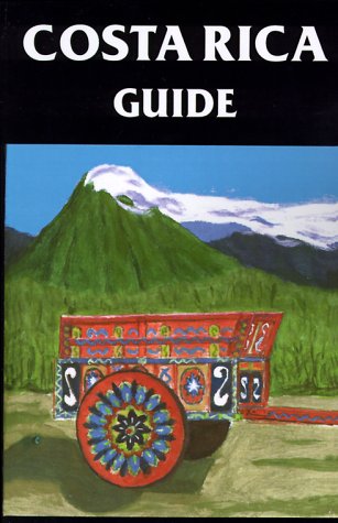 Costa Rica Guide: New Authorized Edition (Central America Series ...