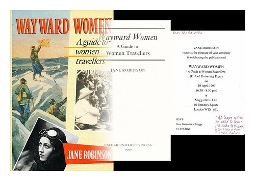 Wayward Women: A Guide to Women Travellers: Robinson, Jane ...