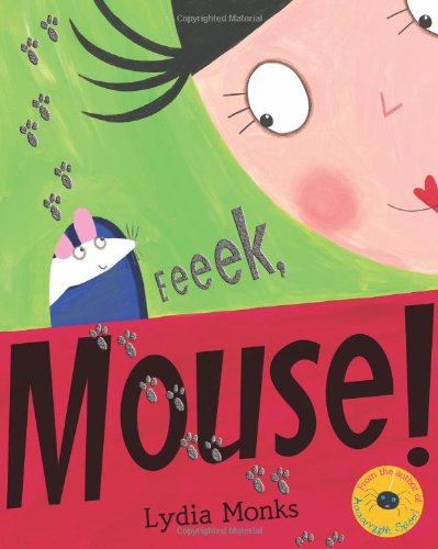 Eeeek, Mouse!: Monks, Lydia: 9781405232593: Amazon.com: Books