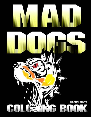 Coloring Book - Mad Dogs: Coloring Dogs and Creatures You Wouldn't Want ...