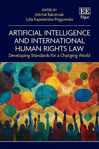 Artificial Intelligence and International Human Rights Law: Developing ...