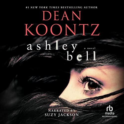 Ashley Bell (Hörbuch-Download): Dean Koontz, Suzy Jackson, Recorded ...