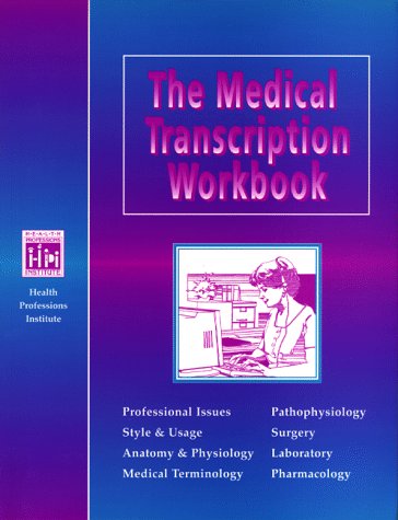 The Medical Transcription Workbook: Campbell, Linda, Institute, Health ...