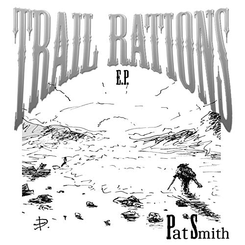 Play Trail Rations E.P. by Pat Smith on Amazon Music