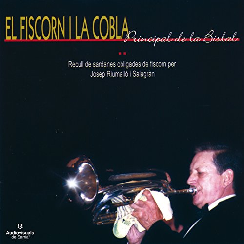 Play El Fiscorn I La Cobla by Cobla Principal de la Bisbal on Amazon Music
