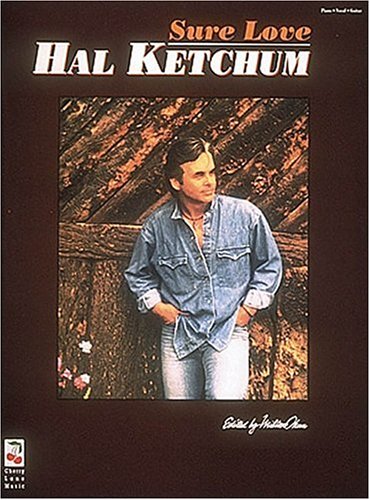 Hal Ketchum - Sure Love: Ketchum, Hal: 9780895247391: Amazon.com: Books