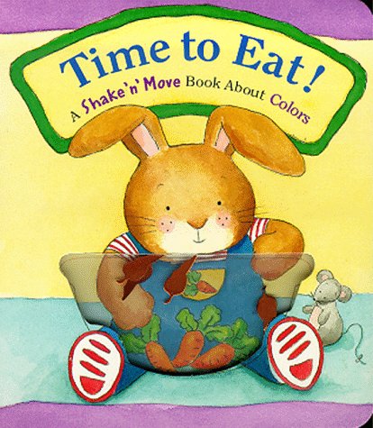 Amazon.com: Time To Eat!: A Shake 'N' Move Book About Colors (Shaek 'N ...