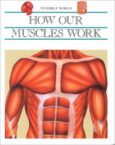How Our Muscles Work: Avila, Victoria J., Parramon, Antonio Munoz ...