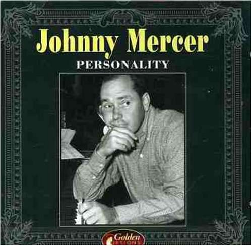 Mercer, Johnny - Personality - Amazon.com Music