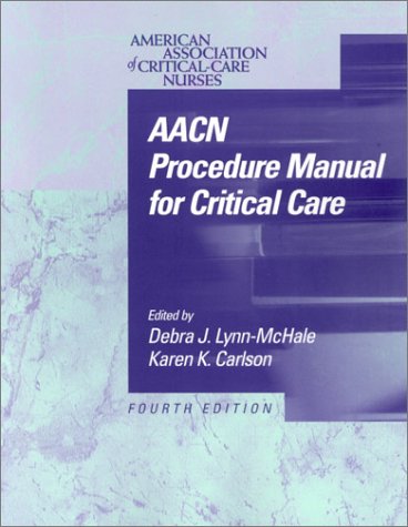 AACN Procedure Manual for Critical Care, 4e: karen-k-carlson-debra-j ...