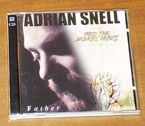 Adrian Snell - Feed The Hungry Heart/Father 2CD - Amazon.com Music