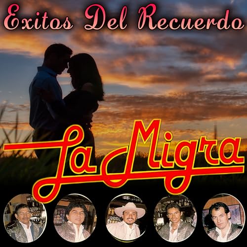 Amazon MusicでLa MigraのÉxitos del Recuerdoを再生する
