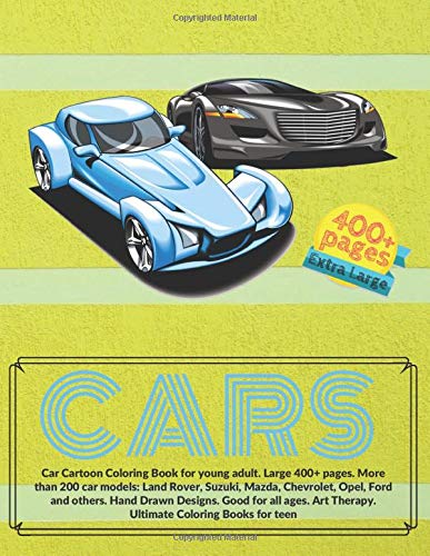 Car Cartoon Coloring Book for young adult. Large 400+ pages. More than ...