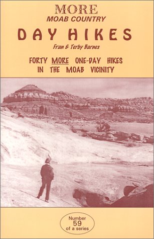 MORE Moab Country Day Hikes (Canyon Country Series #59): Barnes, F.A ...