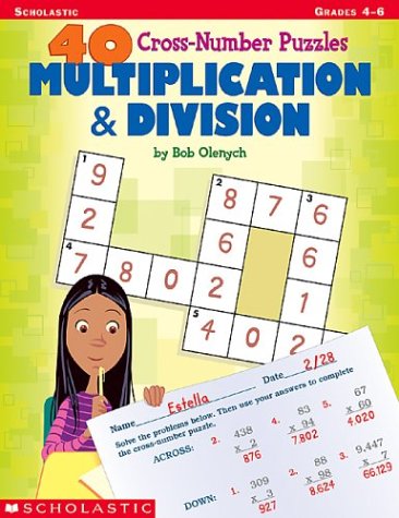 40 Cross-number Puzzles: Multiplication & Division (40 Cros-number ...