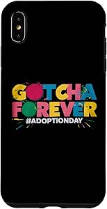 Amazon.com: iPhone XS Max Gotcha Forever Perfect for Celebrating Child ...