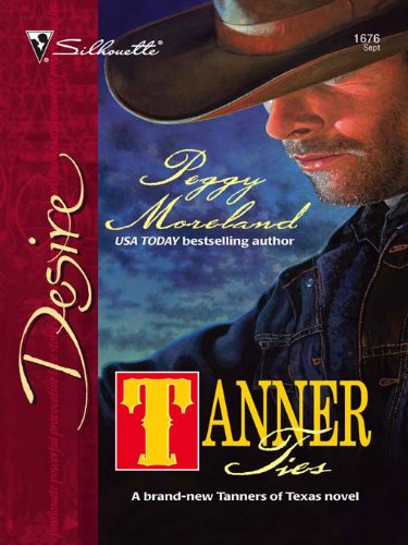 Tanner Ties (The Tanners of Texas Book 6) - Kindle edition by Moreland ...