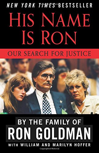 His Name is Ron: Our Search for Justice by Goldman, Kim