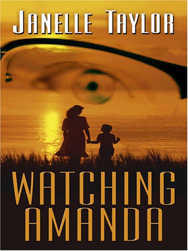Amazon.com: Watching Amanda: 9780786286966: Taylor, Janelle: Books