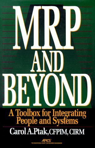 MRP and Beyond: A Toolbox for Integrating People and Systems: Ptak ...