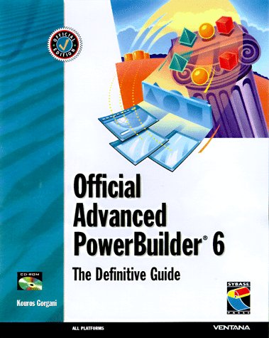 Amazon | Official Advanced Powerbuilder 6: The Definitive Guide | Gorgani, Kouros | Information ...