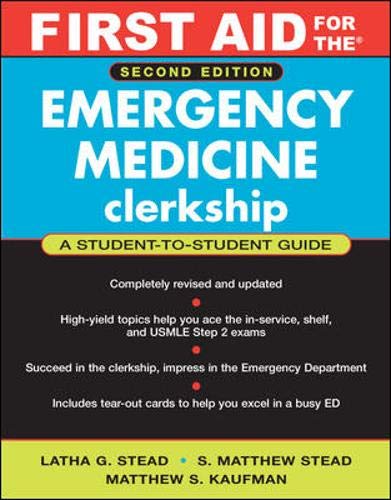 First Aid for the Emergency Medicine Clerkship (First Aid Series ...