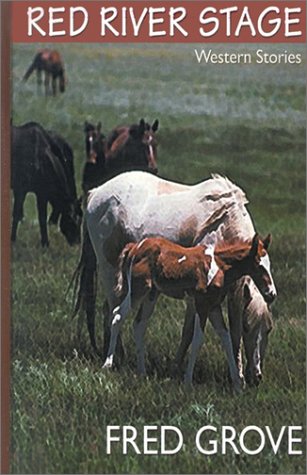 Red River Stage: Western Stories: Grove, Fred: 9780786232635: Amazon ...