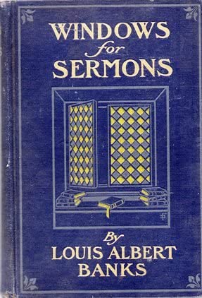 Windows for Sermons: Banks, Louis Albert: Amazon.com: Books