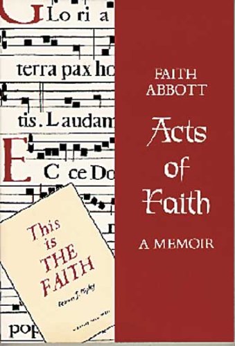 Acts of Faith: A Memoir: Abbott, Faith: 9780878705276: Amazon.com: Books