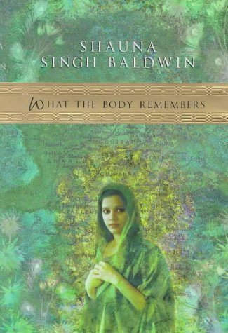 What the Body Remembers: Baldwin, Shauna Singh.: 9780385600439: Amazon ...