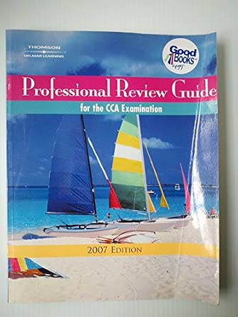 Professional Review Guide for the CCA Examination, 2007 Edition ...