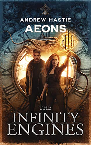 Aeons (The Infinity Engines Book 4) (English Edition) eBook: Hastie ...