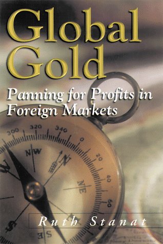 Amazon.com: Global Gold: Panning for Profits in Foreign Markets ...