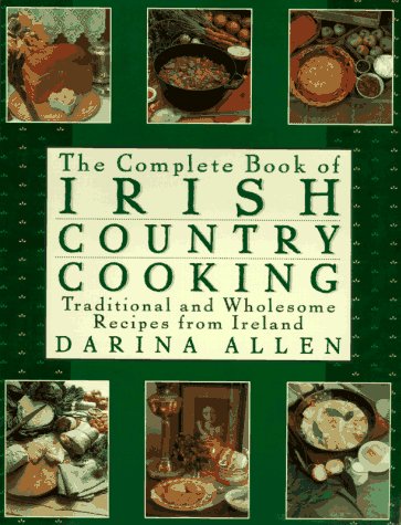 Complete Book of Irish Country Cooking: Traditional and Wholesome ...