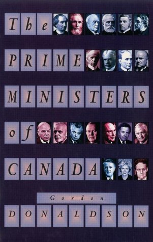 The Prime Ministers Of Canada: Gordon Donaldson: 9780385254540: Amazon ...
