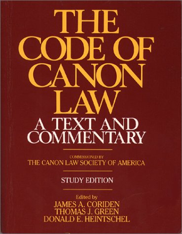 The Code of Canon Law a Text and Commentary, Study Edition: Coriden ...