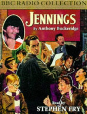 Jennings (BBC Radio Collection) : Anthony Buckeridge, Stephen Fry ...
