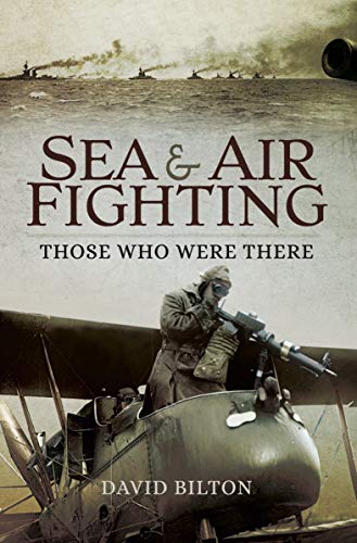 Amazon.com: Sea & Air Fighting: Those Who Were There eBook : Bilton ...