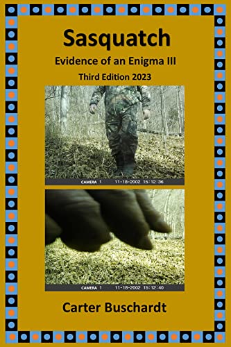 Amazon.com: Sasquatch: Evidence of an Enigma III eBook : Buschardt ...