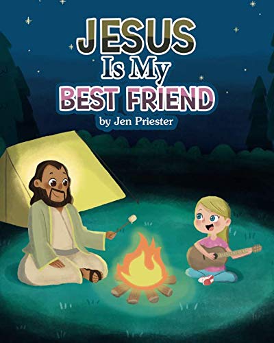 Jesus Is My Best Friend: Priester, Jen: 9781732076525: Amazon.com: Books
