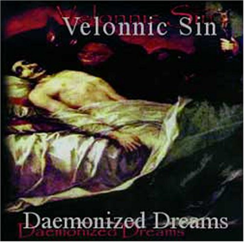 Daemonized Dreams / Beyond the Cemetery Gates: Velonnic Sin / Sin ...